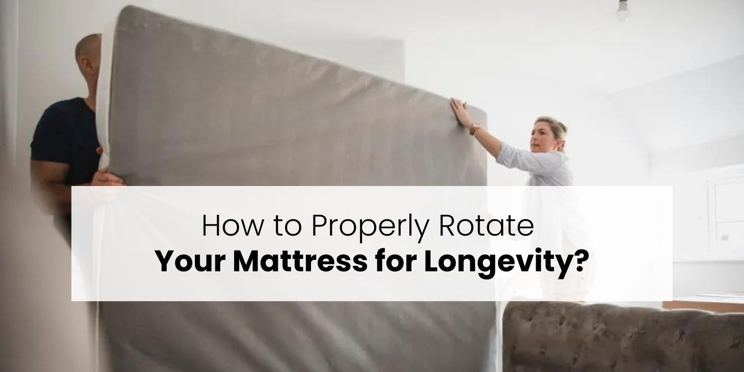 How to Properly Rotate Your Mattress for Longer Life & Maximum Comfort