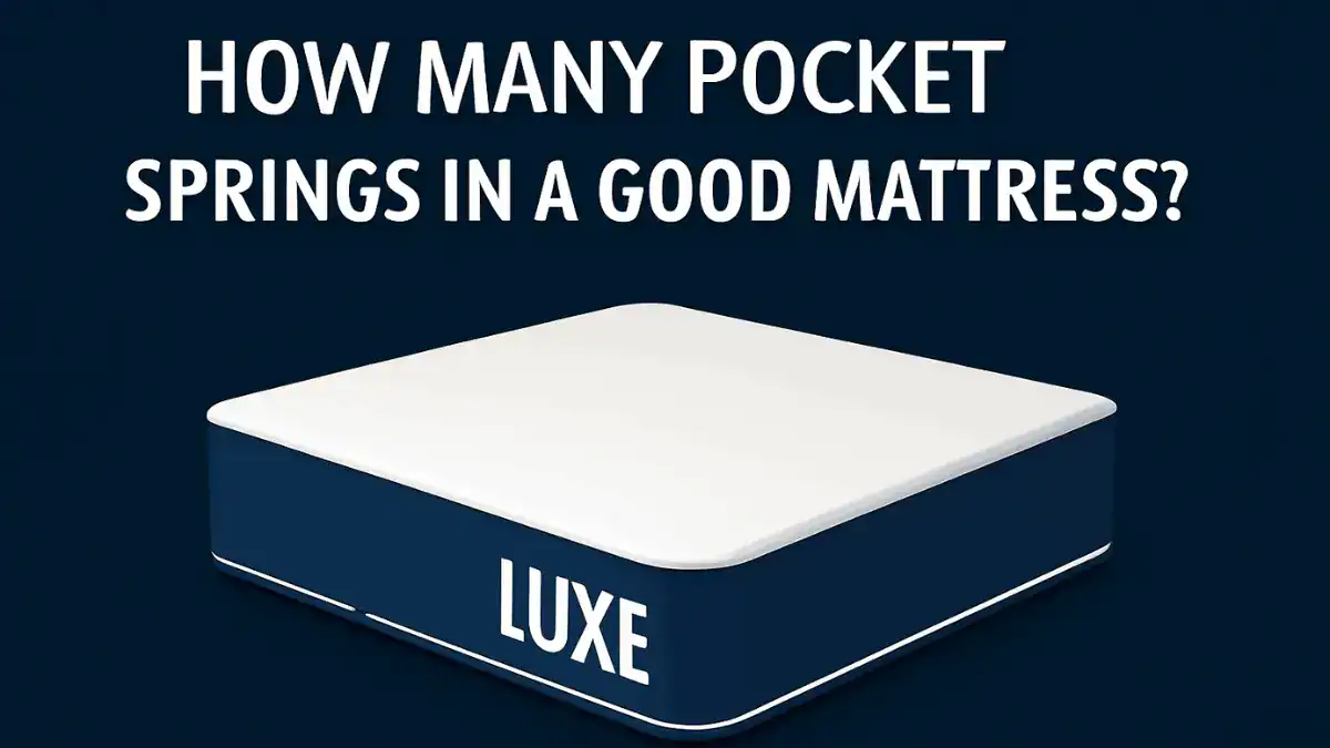 How Many Pocket Springs in a Good Mattress? - Luxe Mattresses and Beds | UK